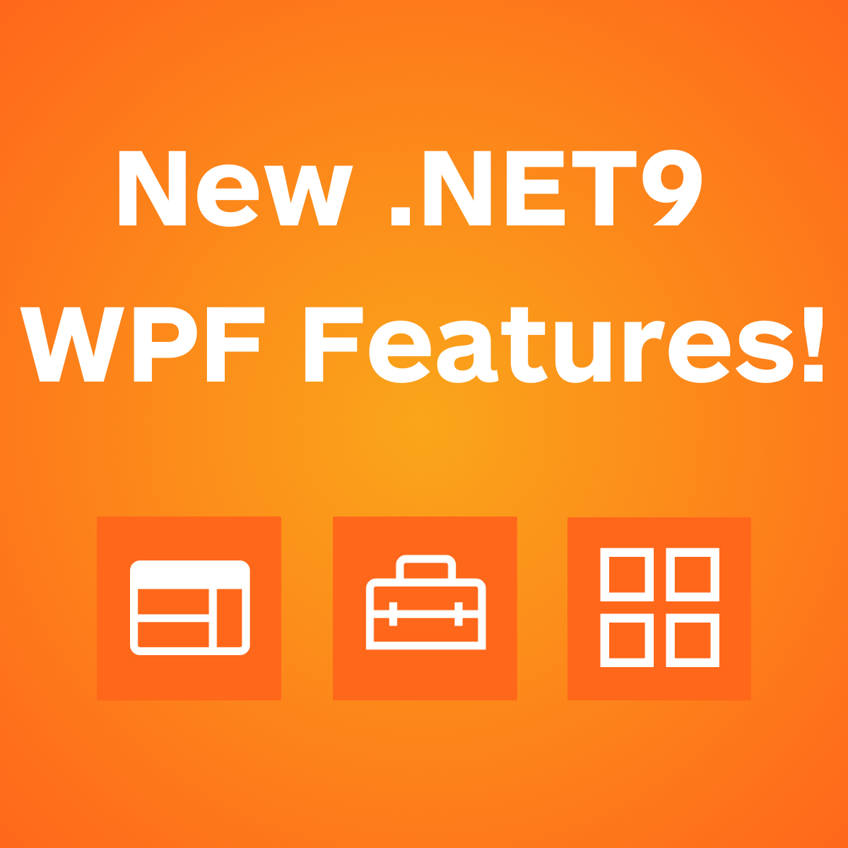 9 New Features For Wpf Xceed