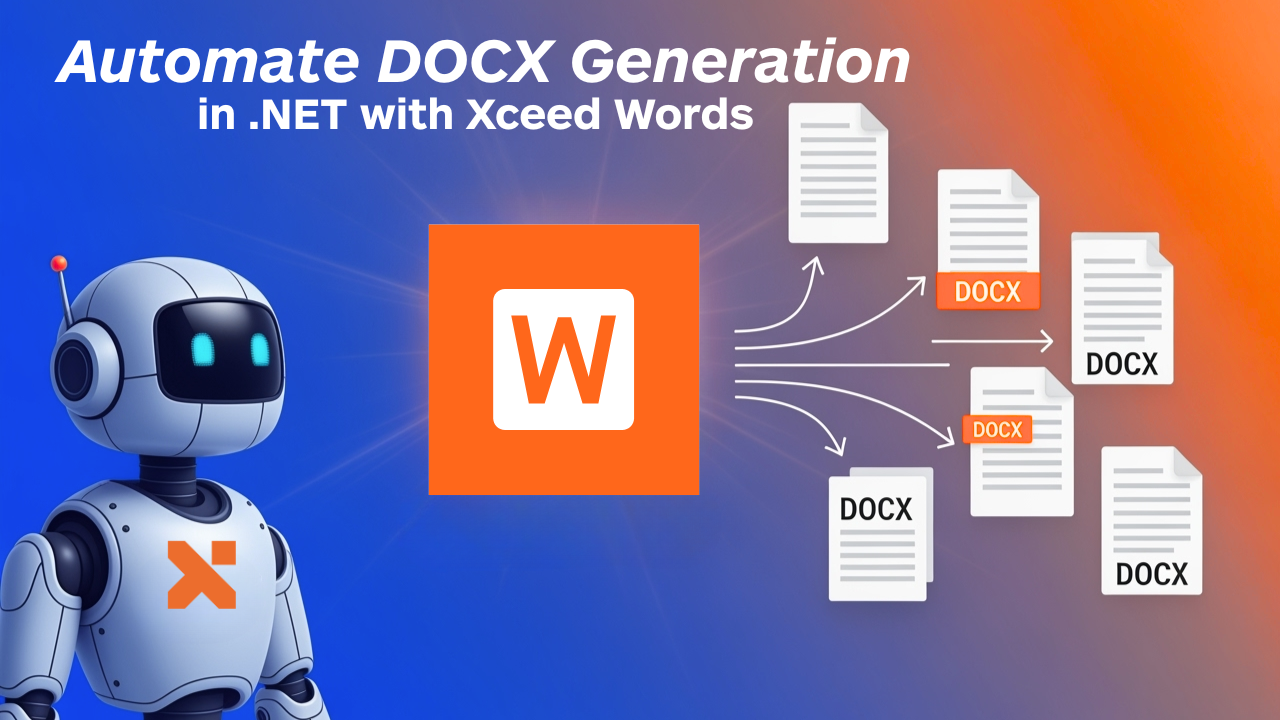 Automate DOCX Generation in .NET with Xceed Words - Xceed