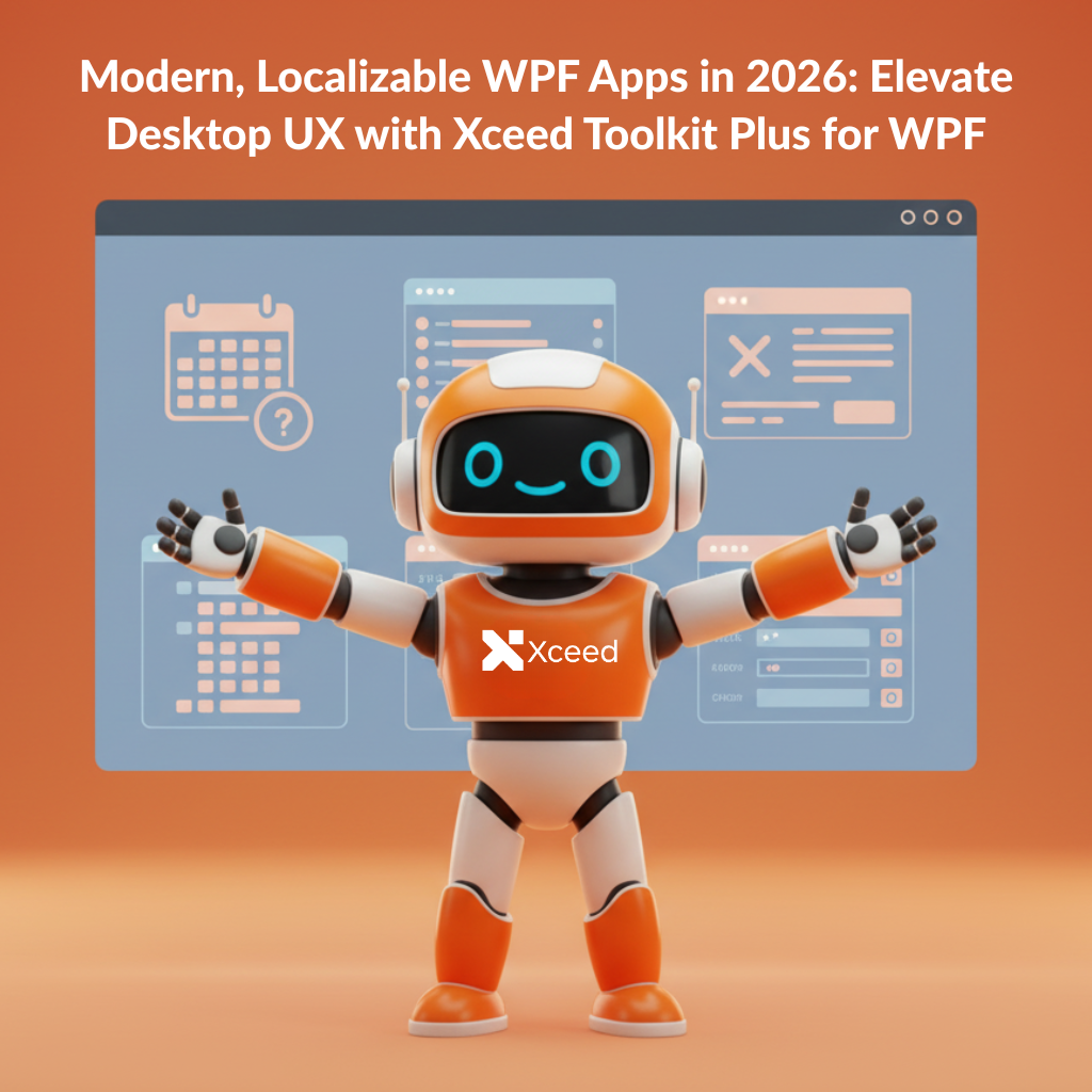Modern, Localizable WPF Apps in 2026: Elevate Desktop UX with Xceed ...
